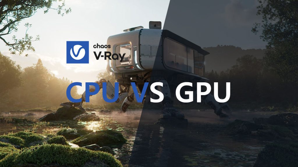 Vray CPU vs GPU를 선택해야 합니까? - 3Drenderfarms